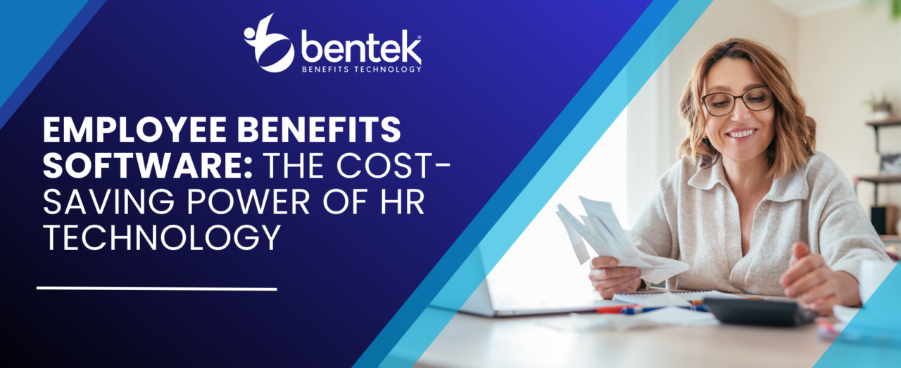 Employee Benefits Software: The Cost-Saving Power of HR Technology - Bentek