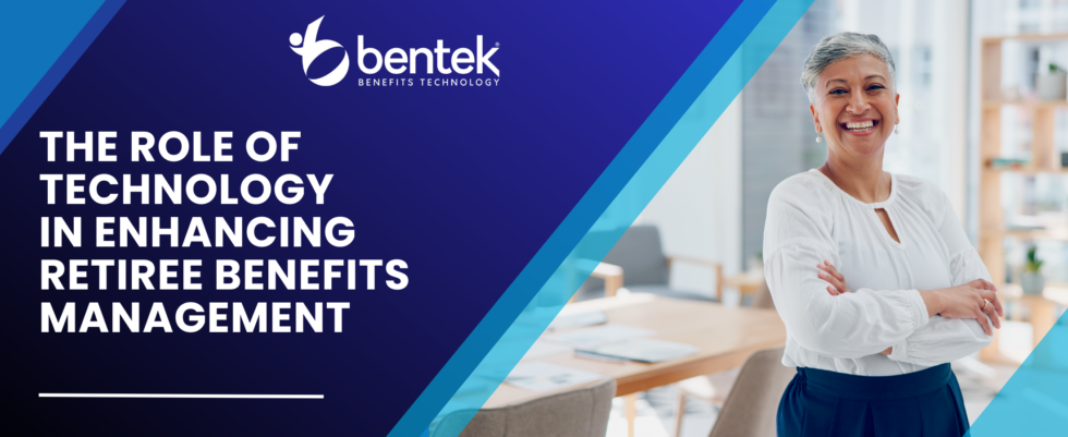 How Technology Enhances Retiree Benefits Management